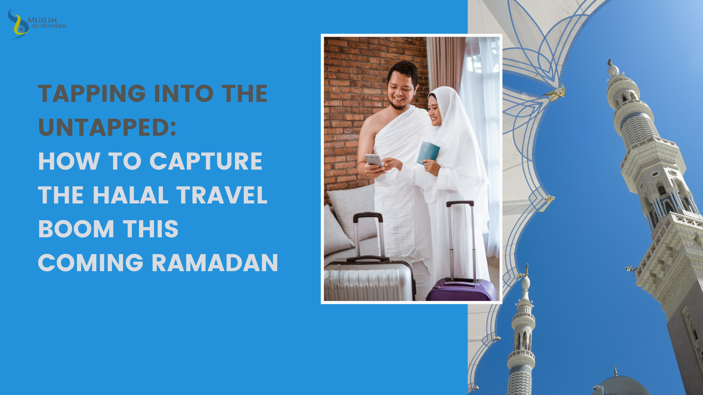 Tapping Into the Untapped: How to Capture the Halal Travel Boom This ...