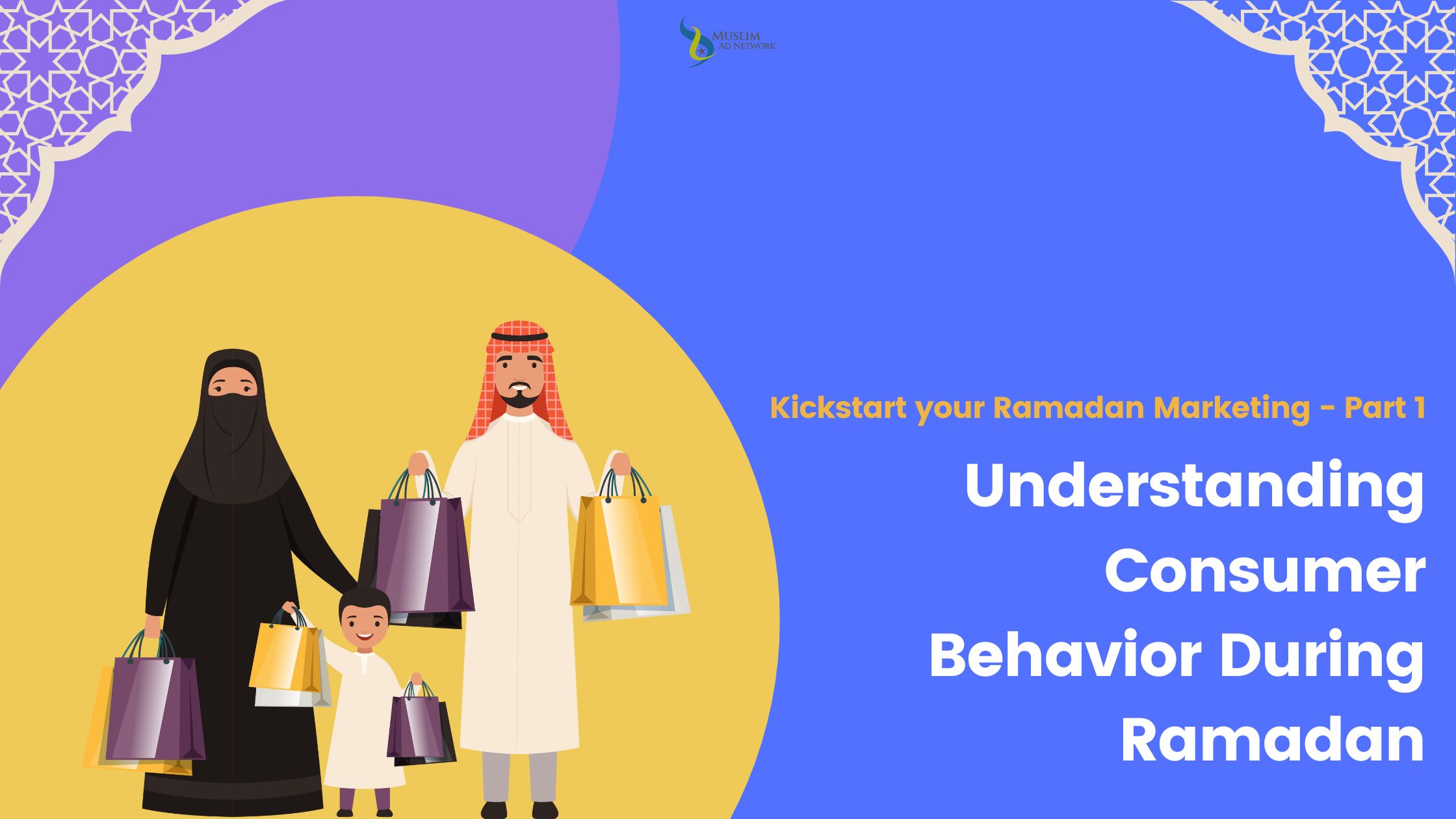 Kickstart Your Ramadan Marketing – Part 1 - Muslim Ad Network
