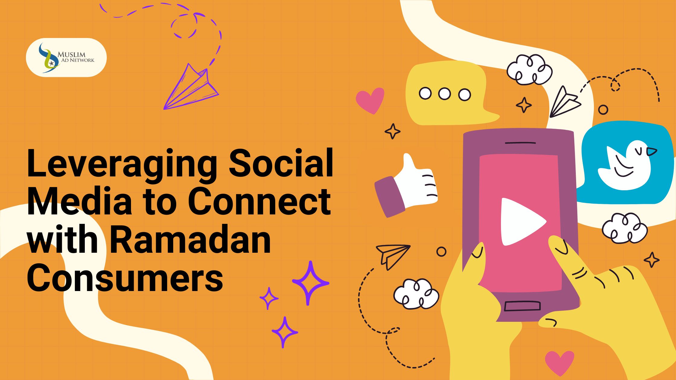 Kickstart Your Ramadan Marketing – Part 4 - Muslim Ad Network